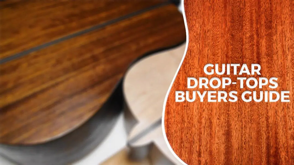 Guitar drop tops buyers guide – Exotic Wood Zone